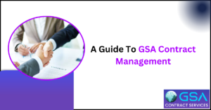 GSA Contract Management: A Comprehensive Guide – Blogs | GSA Contract Services