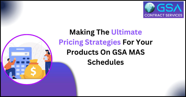 Making The Ultimate Pricing Strategies For Your Products On GSA MAS ...