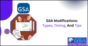 GSA Modifications: Types, Timing, And Tips – Blogs | GSA Contract Services